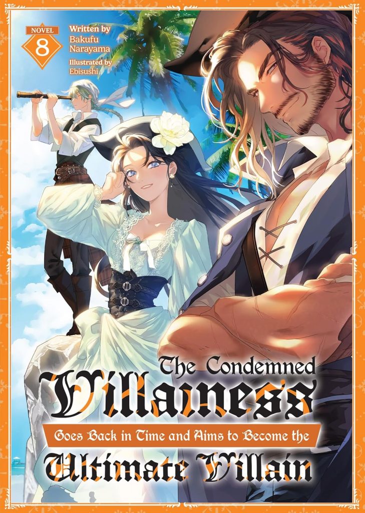The Condemned Villainess Goes Back in Time and Aims to Become the ...